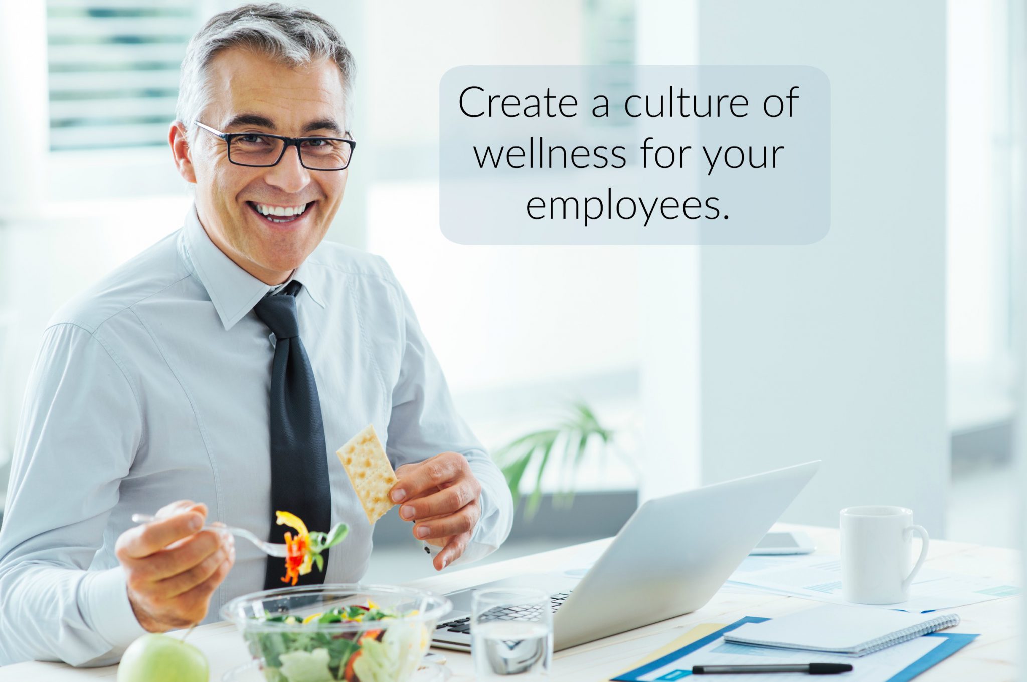 Create a Culture of Wellness - Eat Smart, Move More, Weigh Less